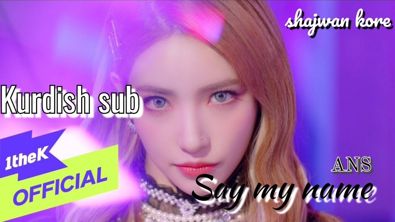 ANS - Say my name ( Kurdish sub ) HD - YouTube