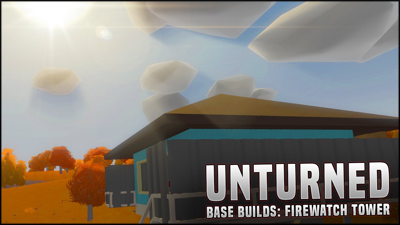 FIREWATCH TOWER BASE! - (Unturned Base Build #2) - YouTube