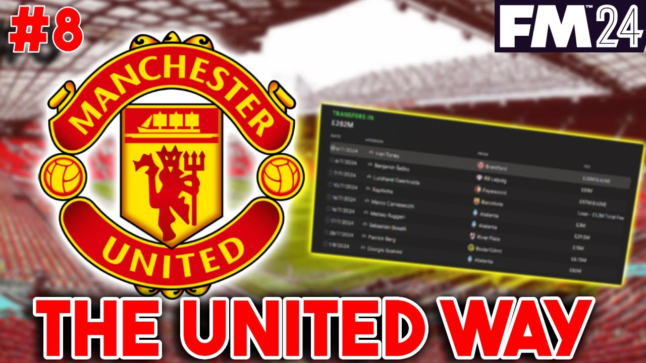FM24 Early Access | The United Way | Episode 8 - £280M REBUILD ...