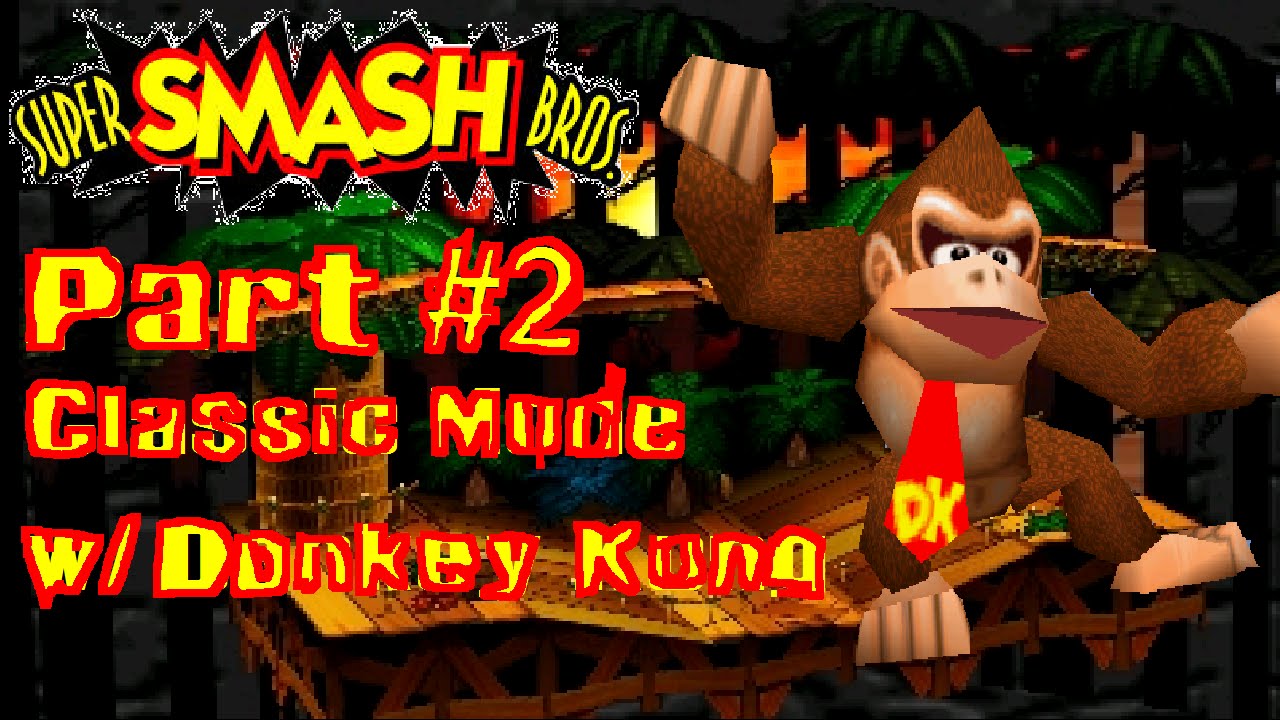 Super Smash Bros. 64 | Classic Mode (Donkey Kong) - Part 2 - YouTube