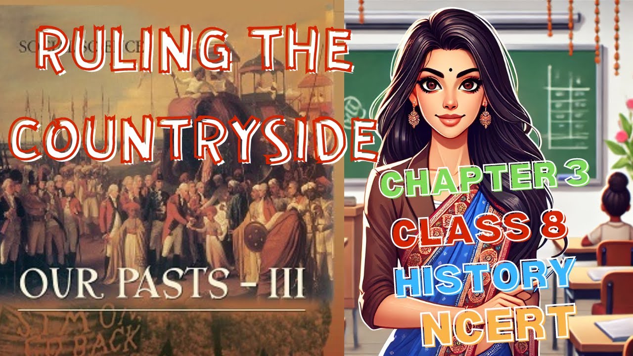 Chapter 3 Ruling The Countryside CLASS 8 History NCERT YouTube chapter-3-ruling-the-countryside-class-8-history-ncert-youtube