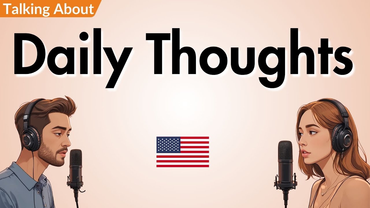 How to Talk About Your Daily Thoughts in English | English Conversation ...