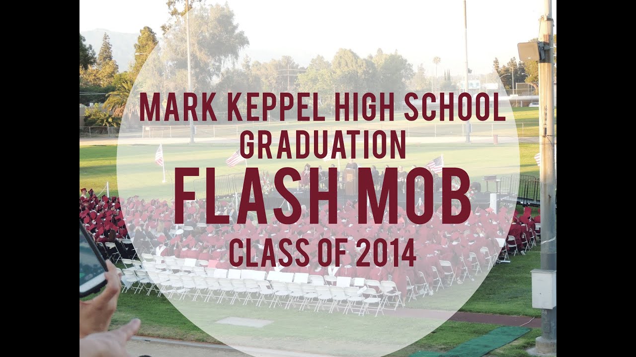 Mark Keppel High School Graduation Flash Mob c/o 2014 - YouTube