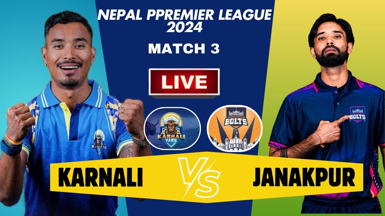 🔴JANAKPUR BOLTS VS KARNALI YAKS NEPAL PREMIER LEAGUE 2024 | MATCH 3 ...