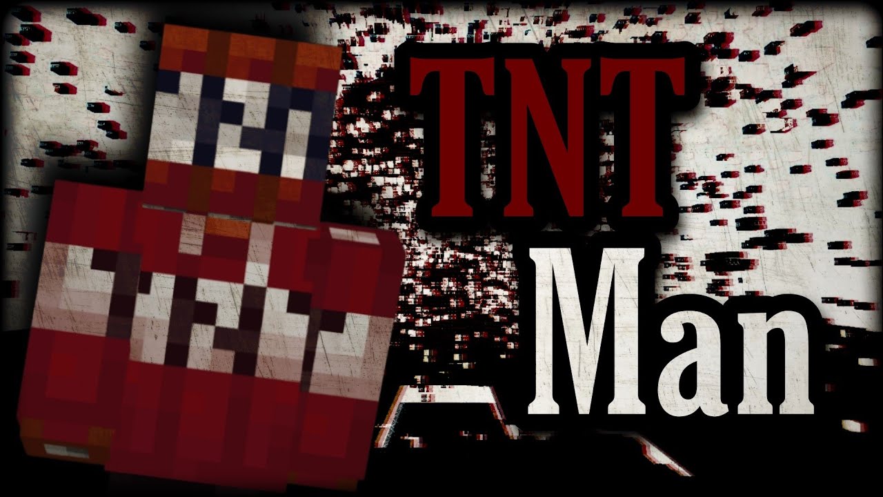 TNT Man (Minecraft Creepypasta) - YouTube