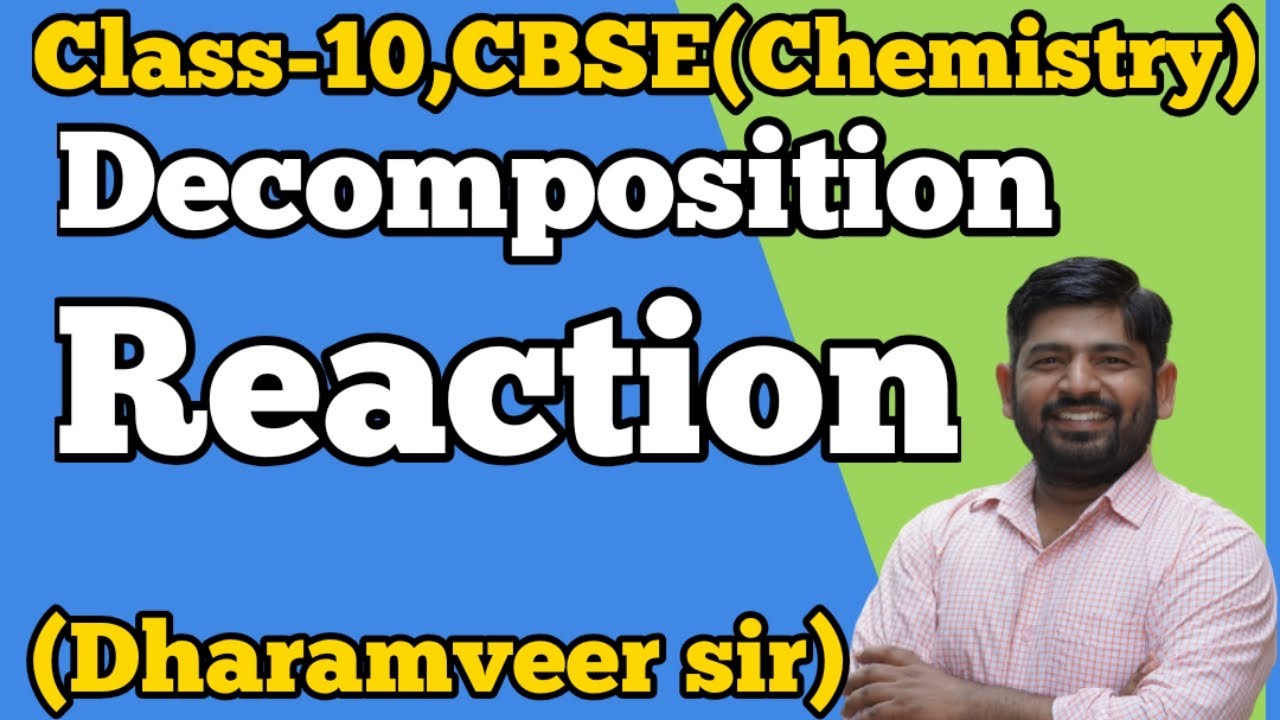 Unit - 01: Decomposition Reaction : Class 10 Science | Chemistry ...