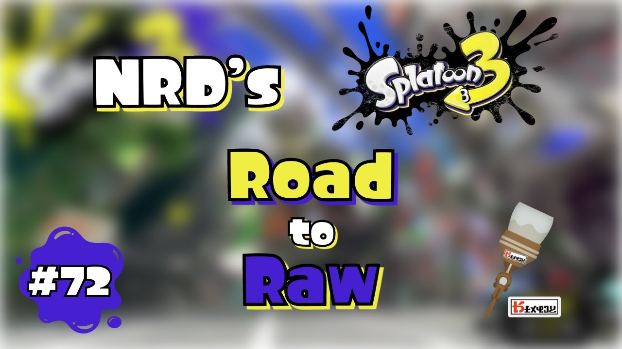 Splatoon 3 - Road to Raw | Episode 72 - Octobrush Nouveau - YouTube