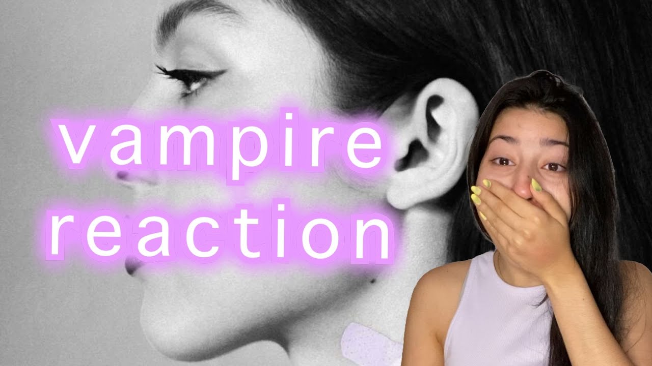 VAMPIRE BY OLIVIA RODRIGO REACTION - YouTube