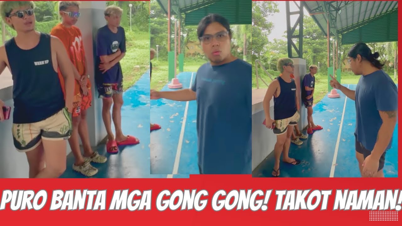 PURO BANTA ANG MGA GONG GONG PERO TAKOT NAMAN! - YouTube