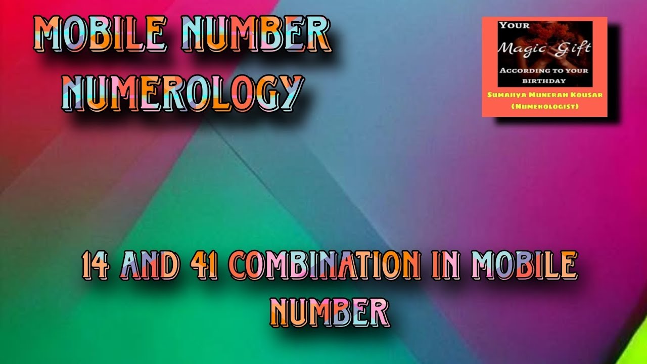 Mobile Numerology Combination Of 14 And 41 / @ Sumaiiya Munerah Kousar Numerologist - YouTube
