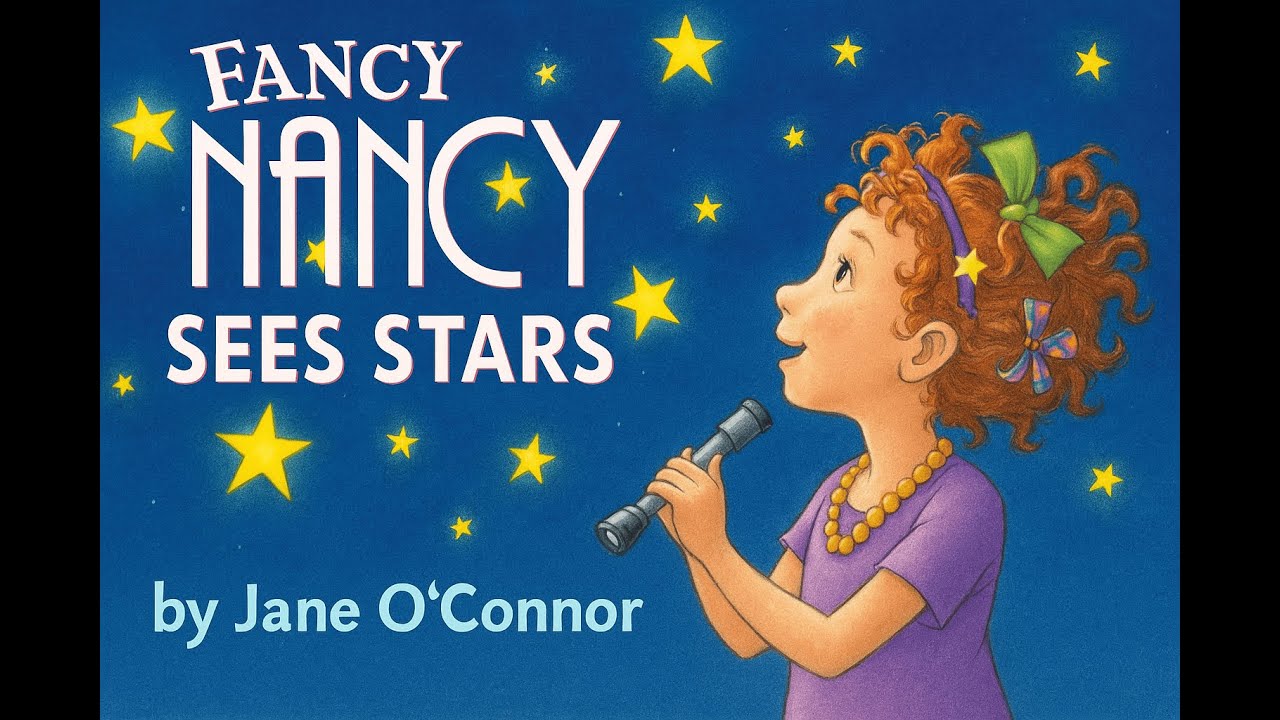🌟📚 Fancy Nancy Sees Stars by Jane O’Connor | Read-Aloud for Kids 💫 ...