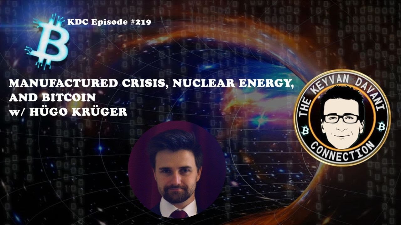 MANUFACTURED CRISIS, NUCLEAR ENERGY, & BITCOIN - with HÜGO KRÜGER @hugo ...