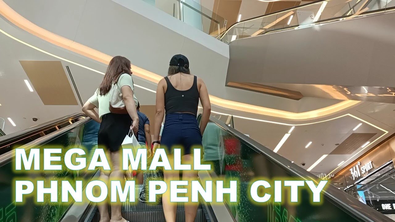CHIP MONG MEGA MALL CAMBODIA | WINDOW SHOPING AT MEGA MALL PHNOM PENH CITY - YouTube