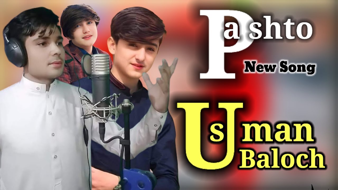 Singer Usman Baloch new Pashto song 2024 #newpashto - YouTube