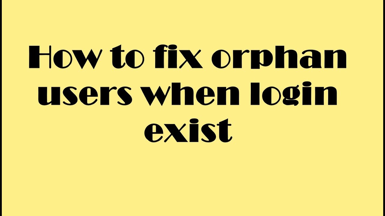 How to fix orphan users when login exist in SQL Server - YouTube