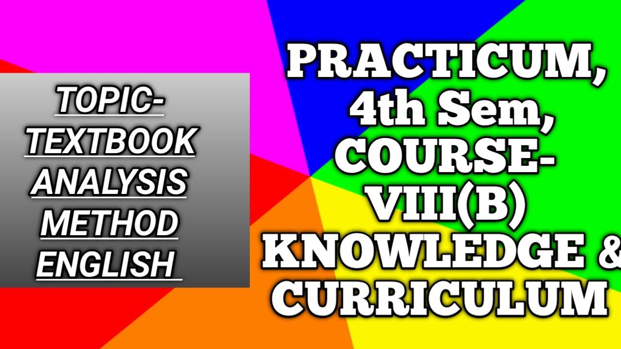 TOPIC- TEXTBOOK ANALYSIS METHOD ENGLISH || COURSE-VIII(B) || PRACTICUM ...
