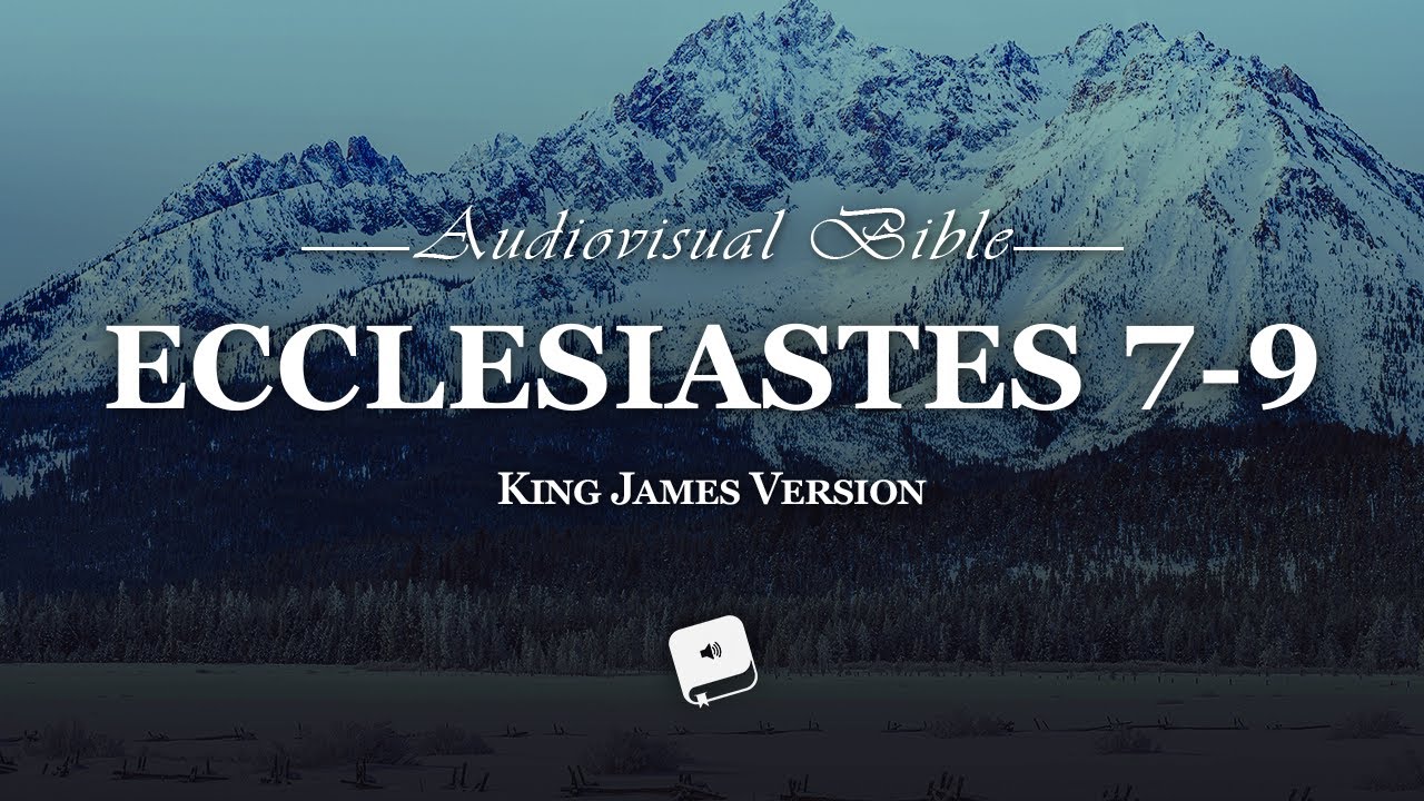 Ecclesiastes Chapter 7-9 King James Version (KJV) - YouTube