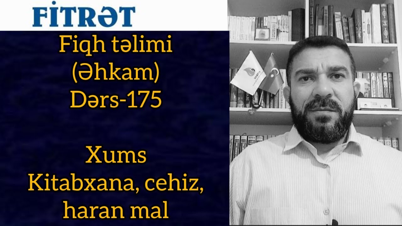 Fiqh telimi (Ehkam) Ders-175. Xums-Kitabxana, cehiz, haram mal - YouTube