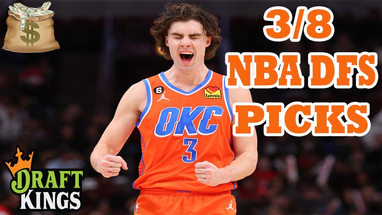 DRAFTKINGS NBA PICKS | WEDNESDAY 3/8/23 | NBA DFS PICKS | NBA BETTING ...