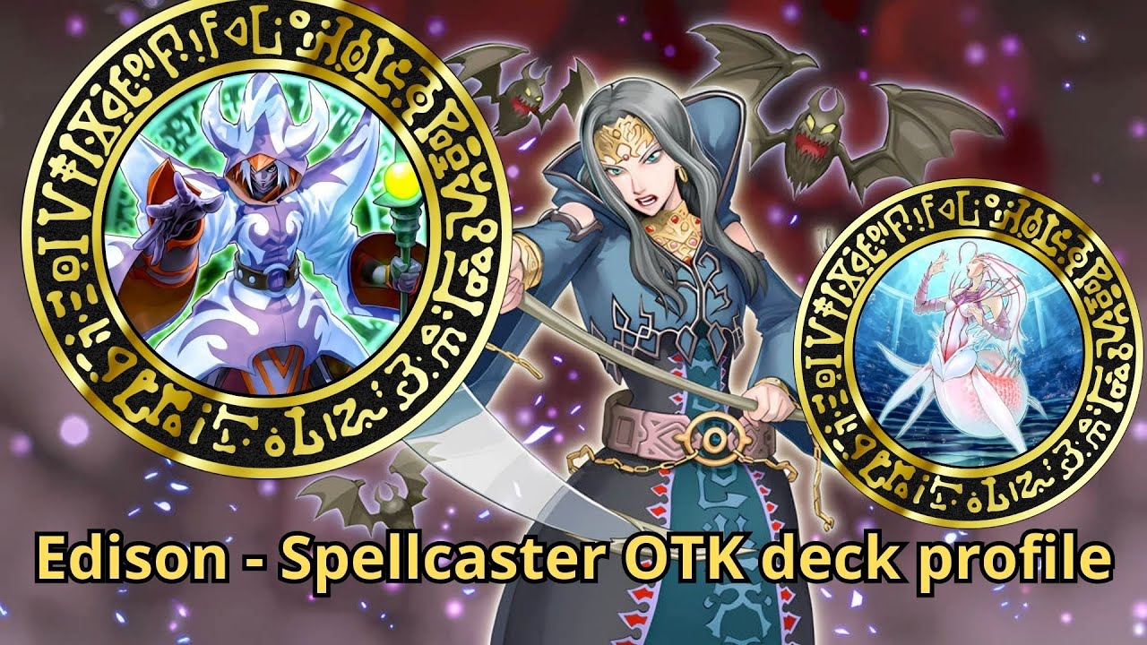 Edison - Spellcaster OTK - Deck discussion & replays - YouTube