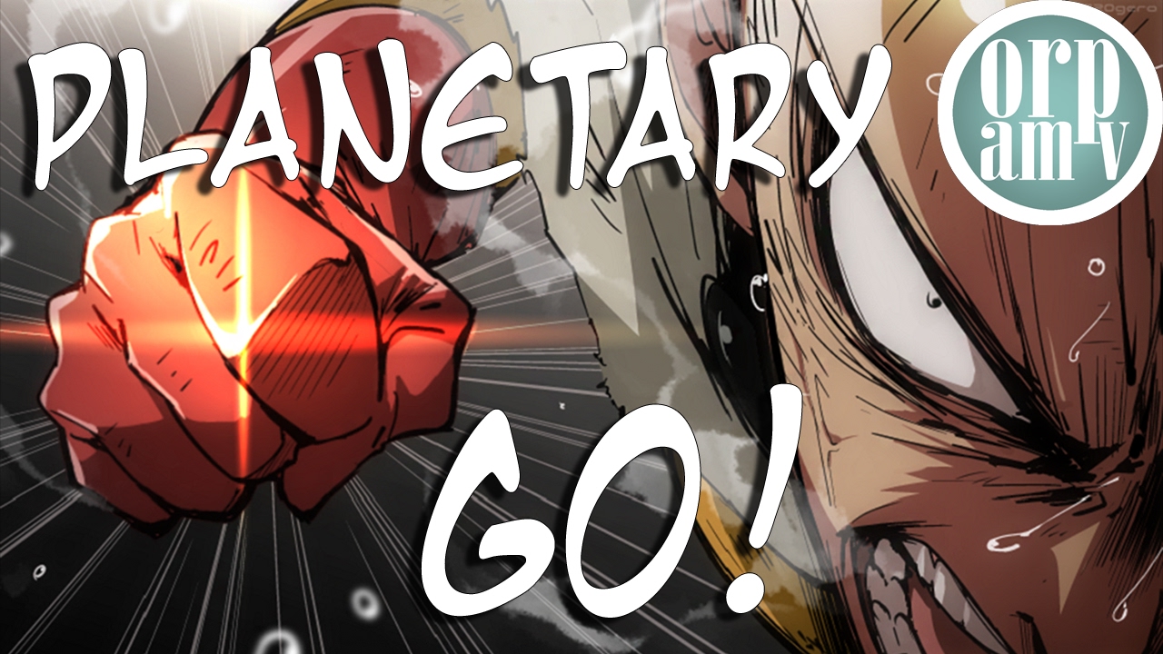 [AMV] One-Punch Man - "Planetary GO!" - YouTube