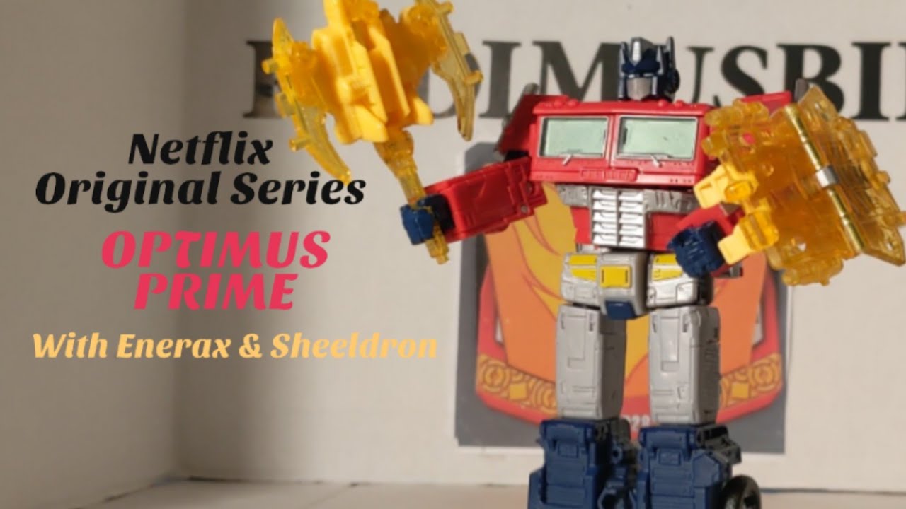 Netflix Original Series OPTIMUS PRIME with ENERAX & SHEELDRON ...