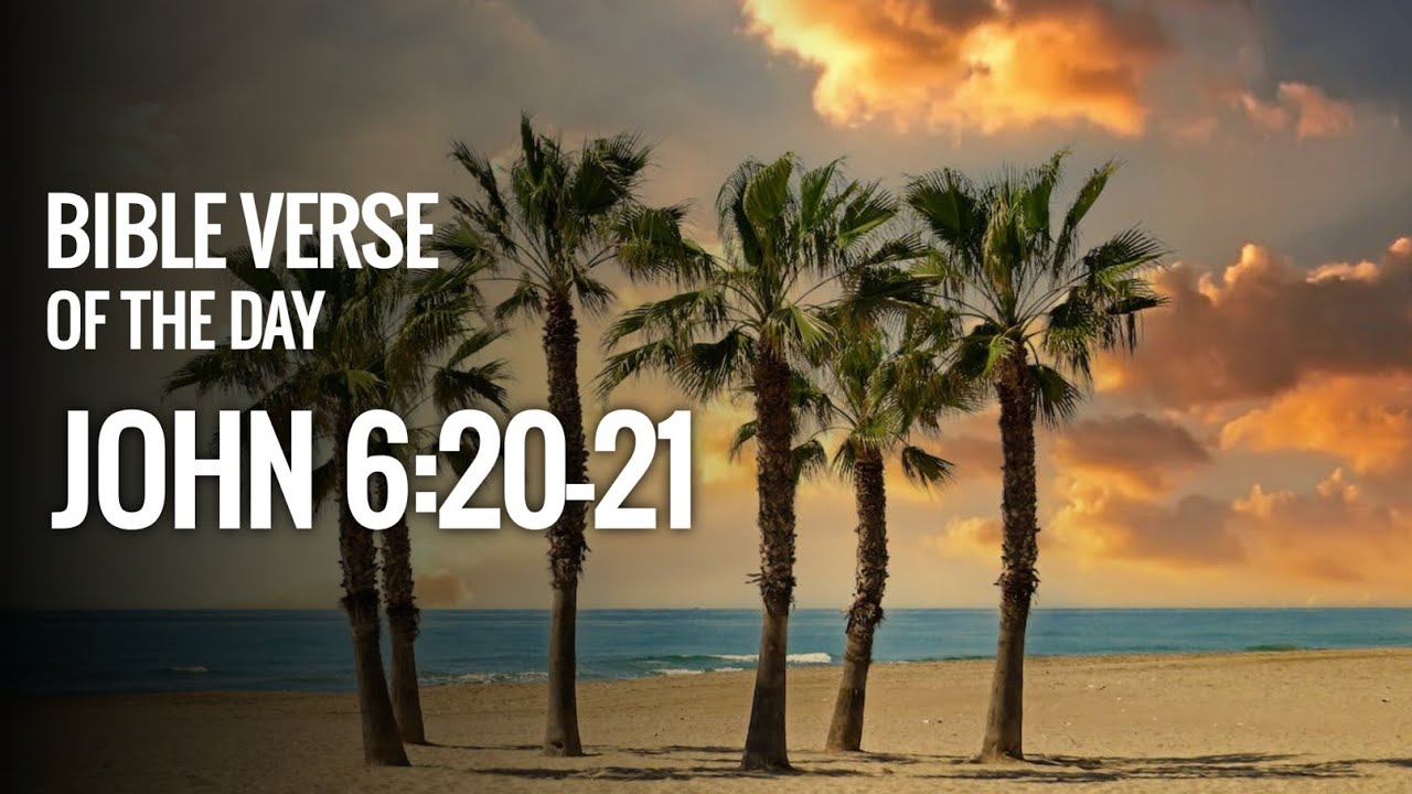 John 6:20-21/Bible verse of the day - YouTube