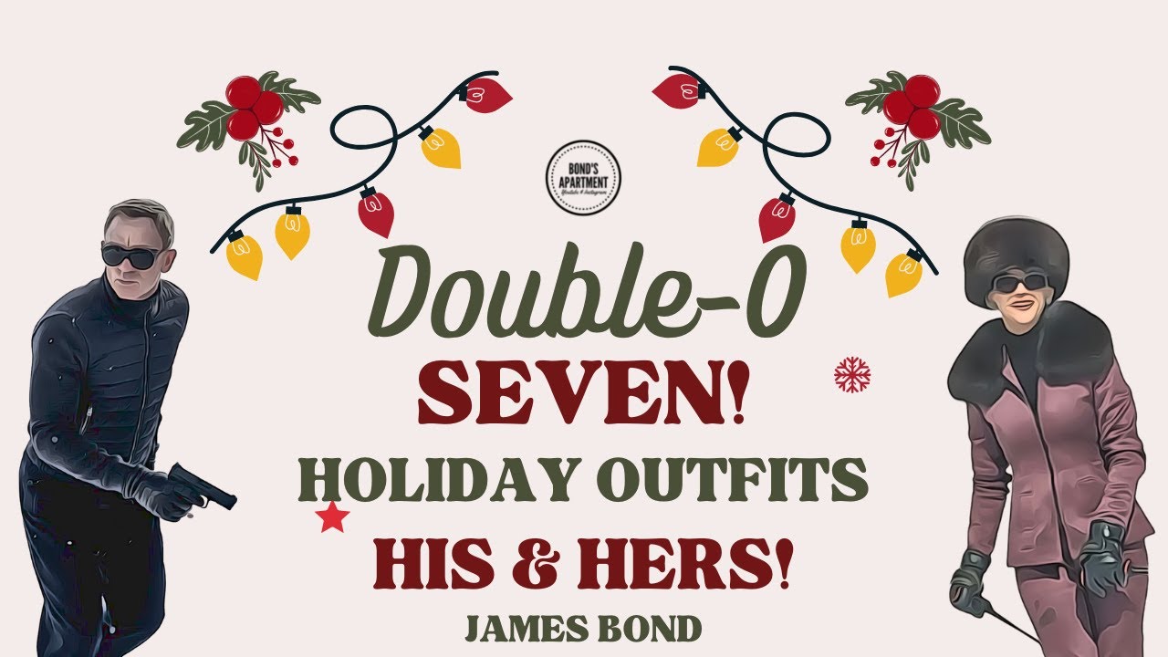 007 Holiday Outfits for Him & Her! James Bond Inspired Style & Fashion! - YouTube