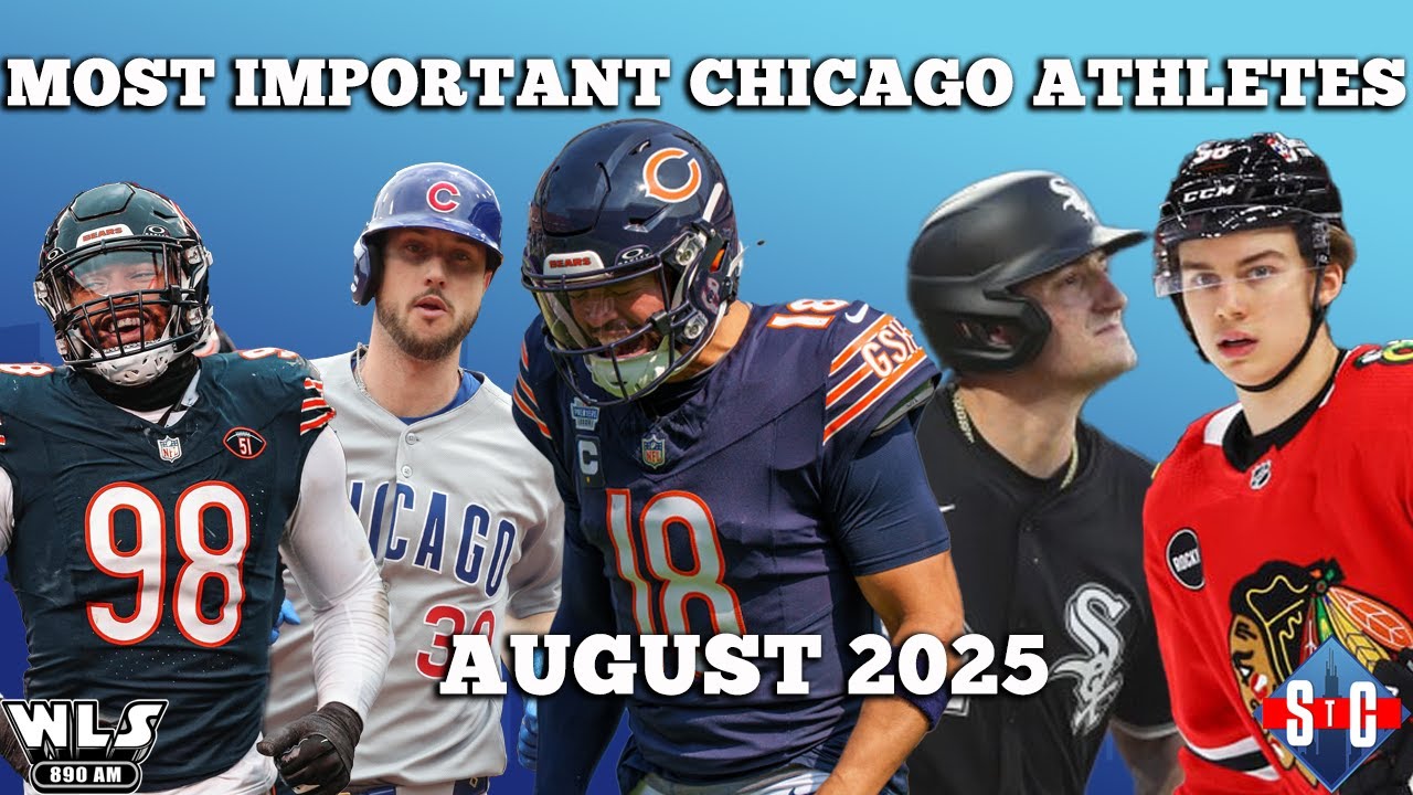 Top 10 (or 11) Most Important Chicago Athletes Going Into August 2025 # ...