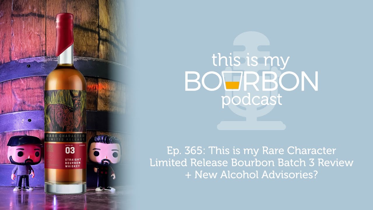 Ep. 365: This is my Rare Character Limited Release Bourbon Batch 3 ...