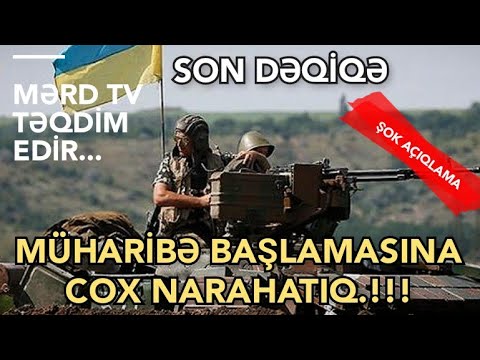 SON DƏQİQƏ! Müharibə başlamasına cox narahatıq.., Prezidentdən ŞOK açıqlama - xəbərlər
