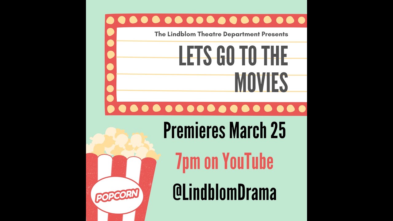Lindblom Virtual Spring Musical Let's Go To The Movies - YouTube