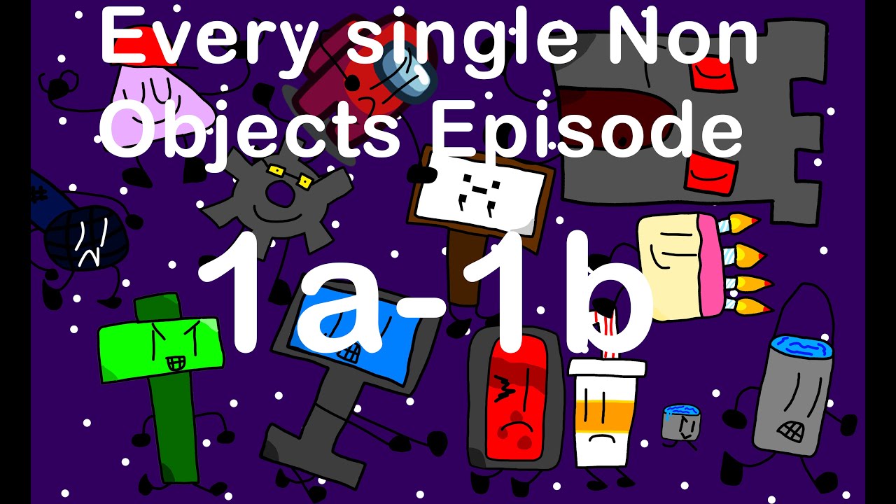 Every Non Objects Video - YouTube