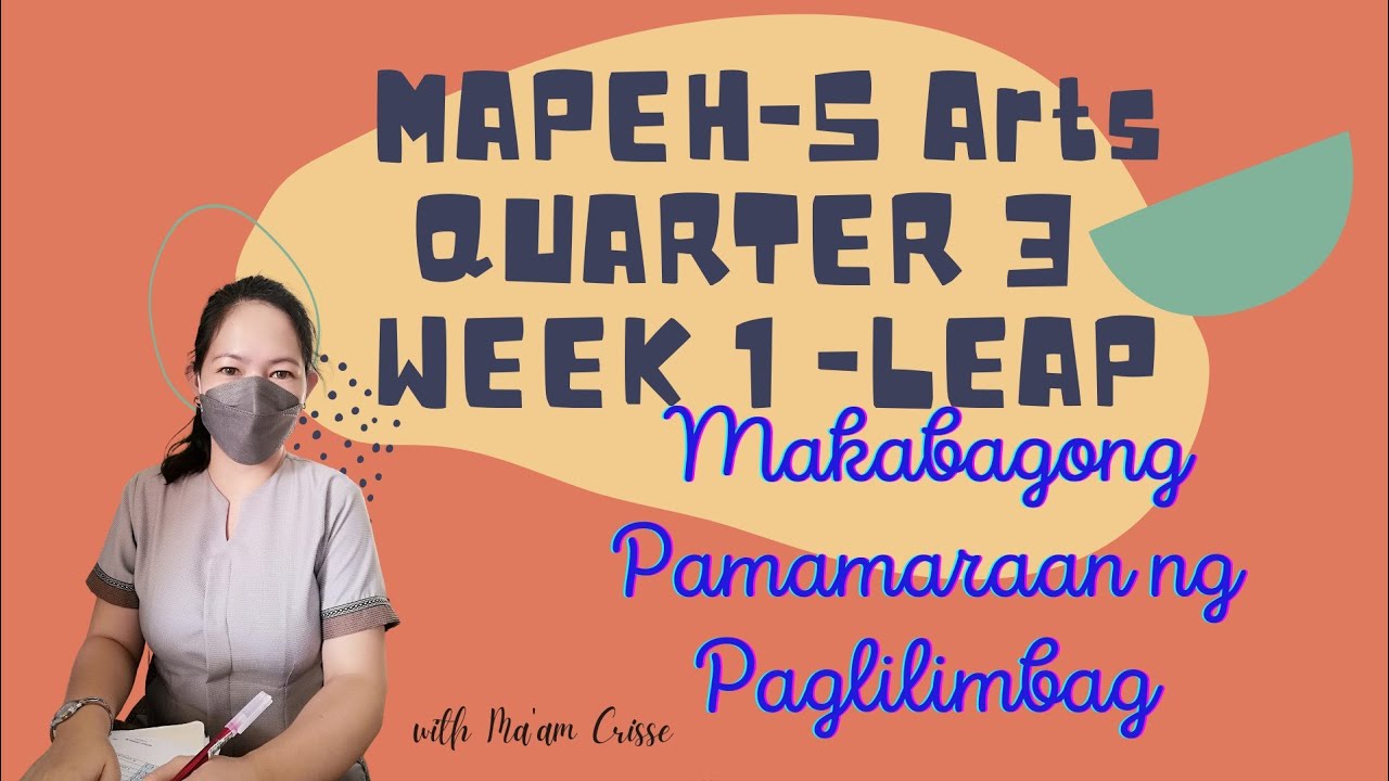 MAPEH 5 - ARTS QUARTER 3 WEEK 1 MAKABAGONG PAMAMARAAN NG PAGLILIMBAG ...