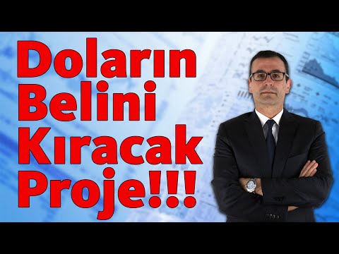 Doların Belini Kıracak Proje!!!