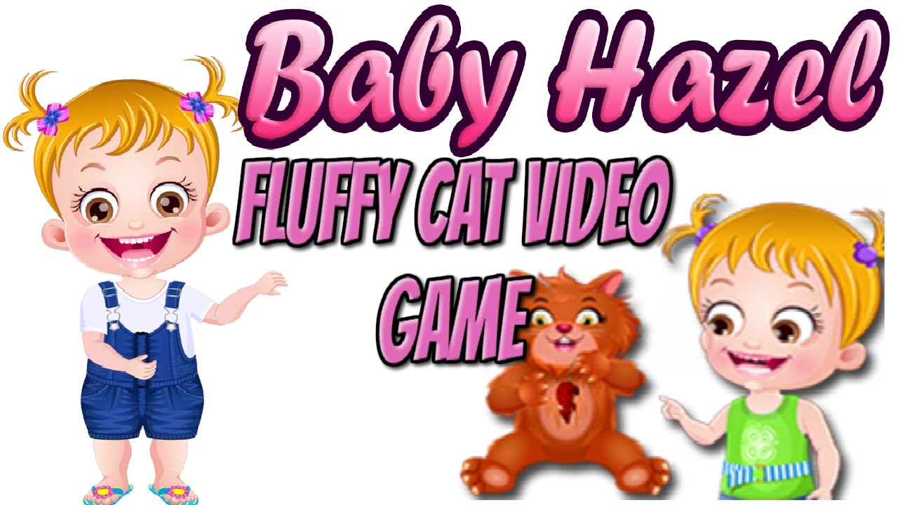 Baby Hazel Fluffy Cat Game - New Baby Hazel Fluffy Cat Video Game - YouTube