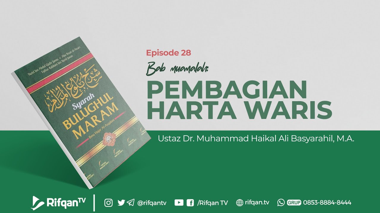 Ep.28 : Bab. Pembagian Harta Waris - Ustaz Dr. Muhammad Haikal Ali Basyarahil, M.A - YouTube