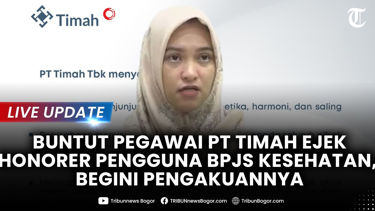 🔴LIVE UPDATE: BUNTUT PEGAWAI PT TIMAH Ejek Honorer Pengguna BPJS Kesehatan, Begini Pengakuannya ...