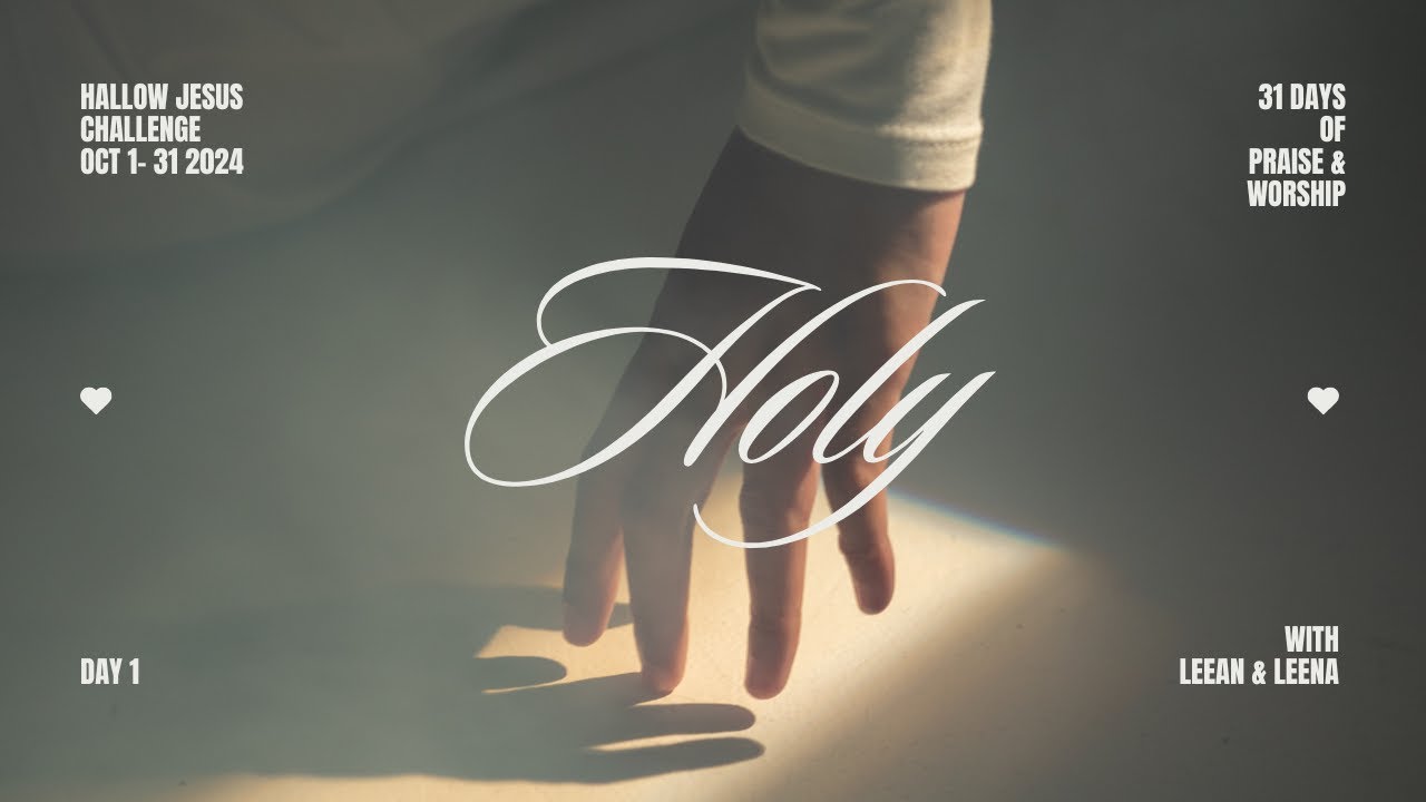 GOD IS HOLY | DAY 1 | Hallow Jesus Challenge | October 1, 2024 - YouTube