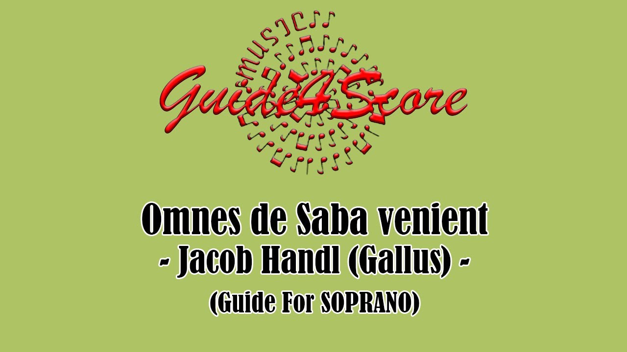 Omnes de Saba venient - Jacob Handl (Gallus) (Guide For SOPRANO) - YouTube