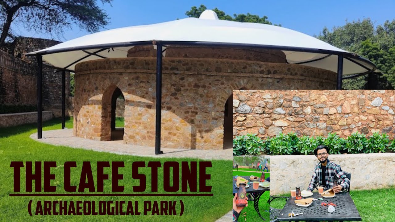 The Cafe Stone | archaeological park mehrauli delhi - YouTube