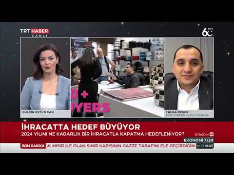 Talha Özger/ Gülçin Can Üstün/ TRT Haber / 7/24 Ekonomi