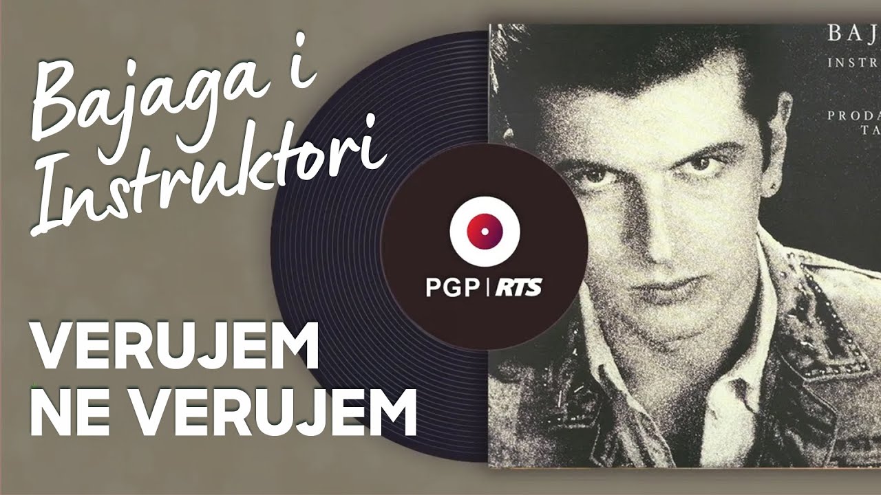Bajaga i Instruktori - Verujem ne verujem - (Audio 1988) HD - YouTube