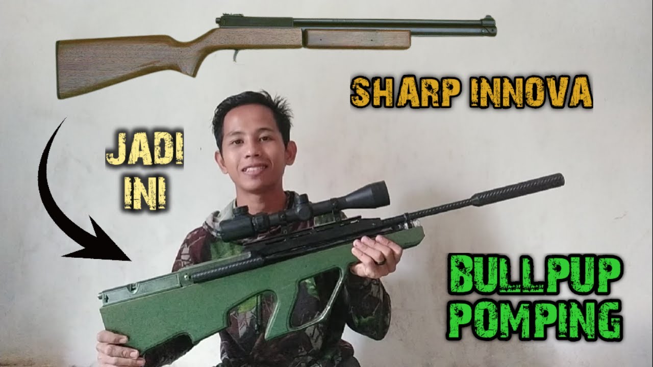 CARA MODIFIKASI UKLIK SHARP JADI BULLPUP POMPING | AUG - YouTube