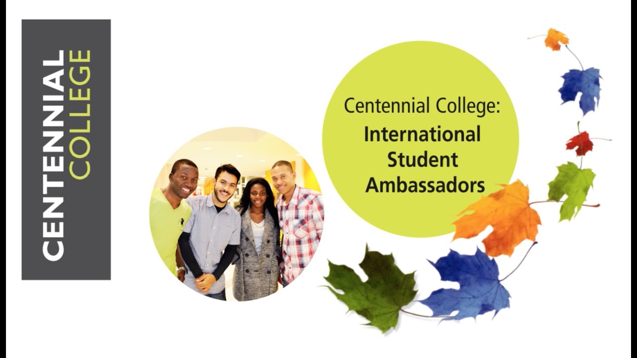 Centennial College: International Student Ambassadors - YouTube