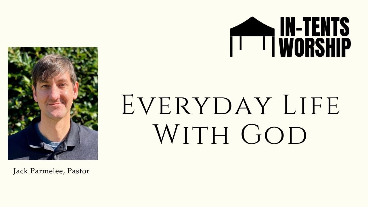 Everyday Life With God | This New Life | Jack Parmelee, Pastor | Christ ...