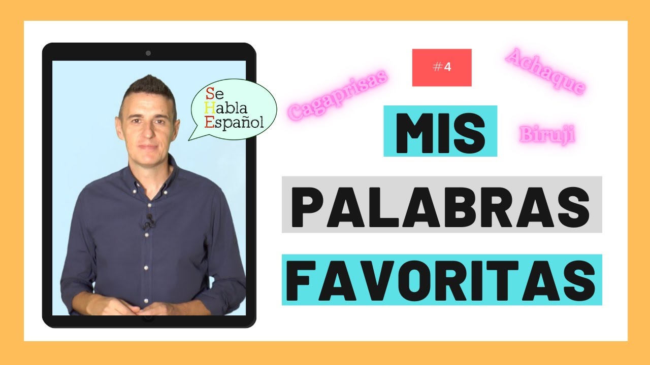 Aprender español: Mis PALABRAS FAVORITAS - YouTube