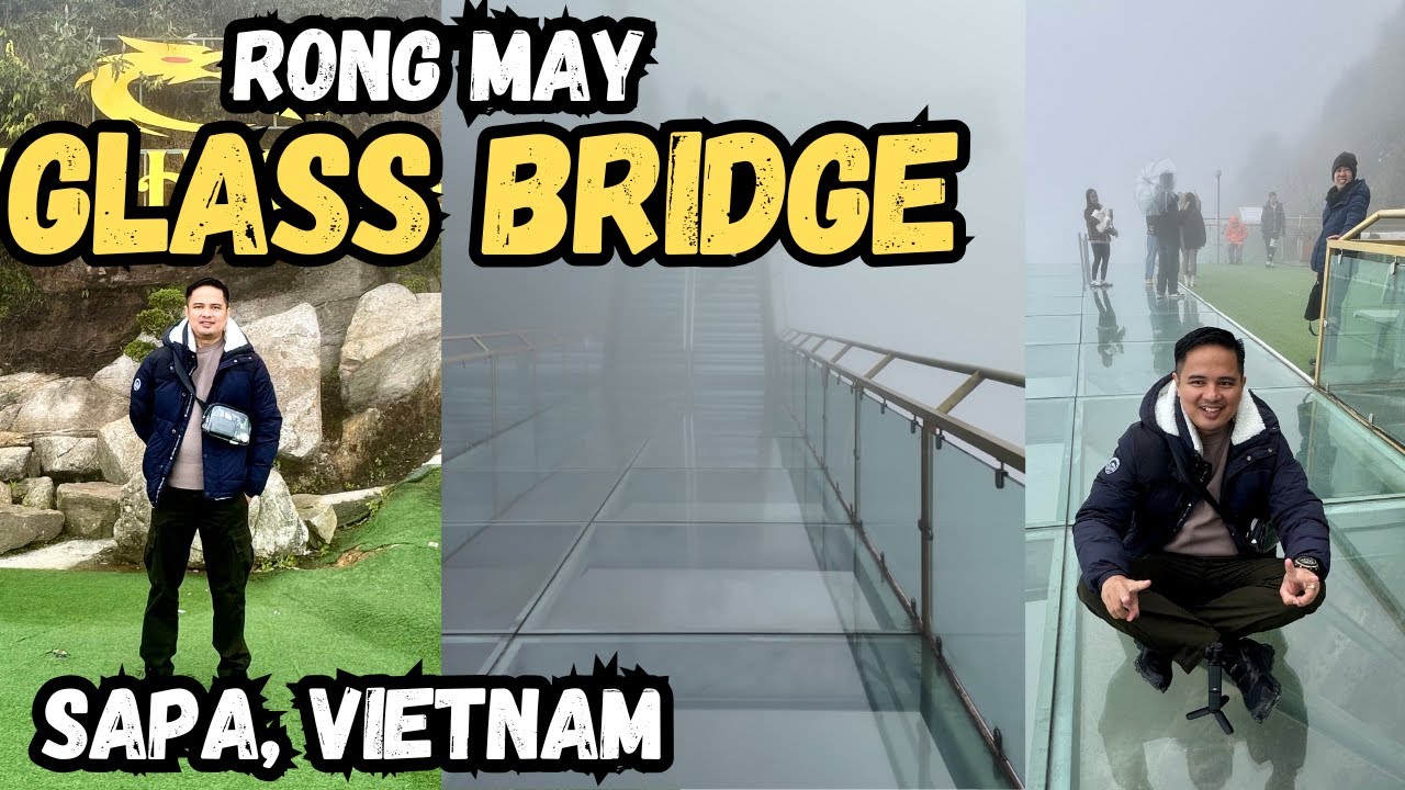 Rong May Glass Bottom Bridge in Sapa, Vietnam | Thrilling Views ...