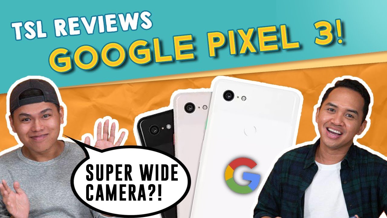 TSL Reviews: Google Pixel 3! - YouTube