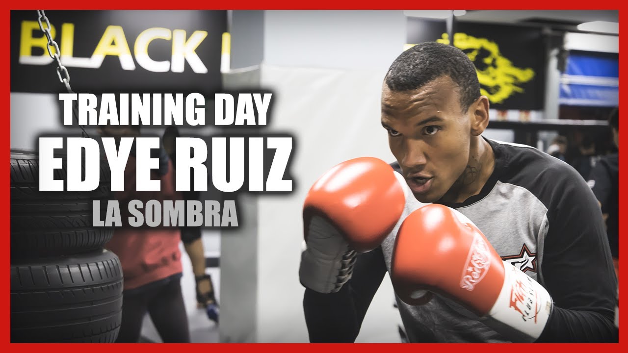 EDYE RUIZ "LA SOMBRA" 🥊🦵🏻 - TRAINING DAY | TBP GYM - YouTube